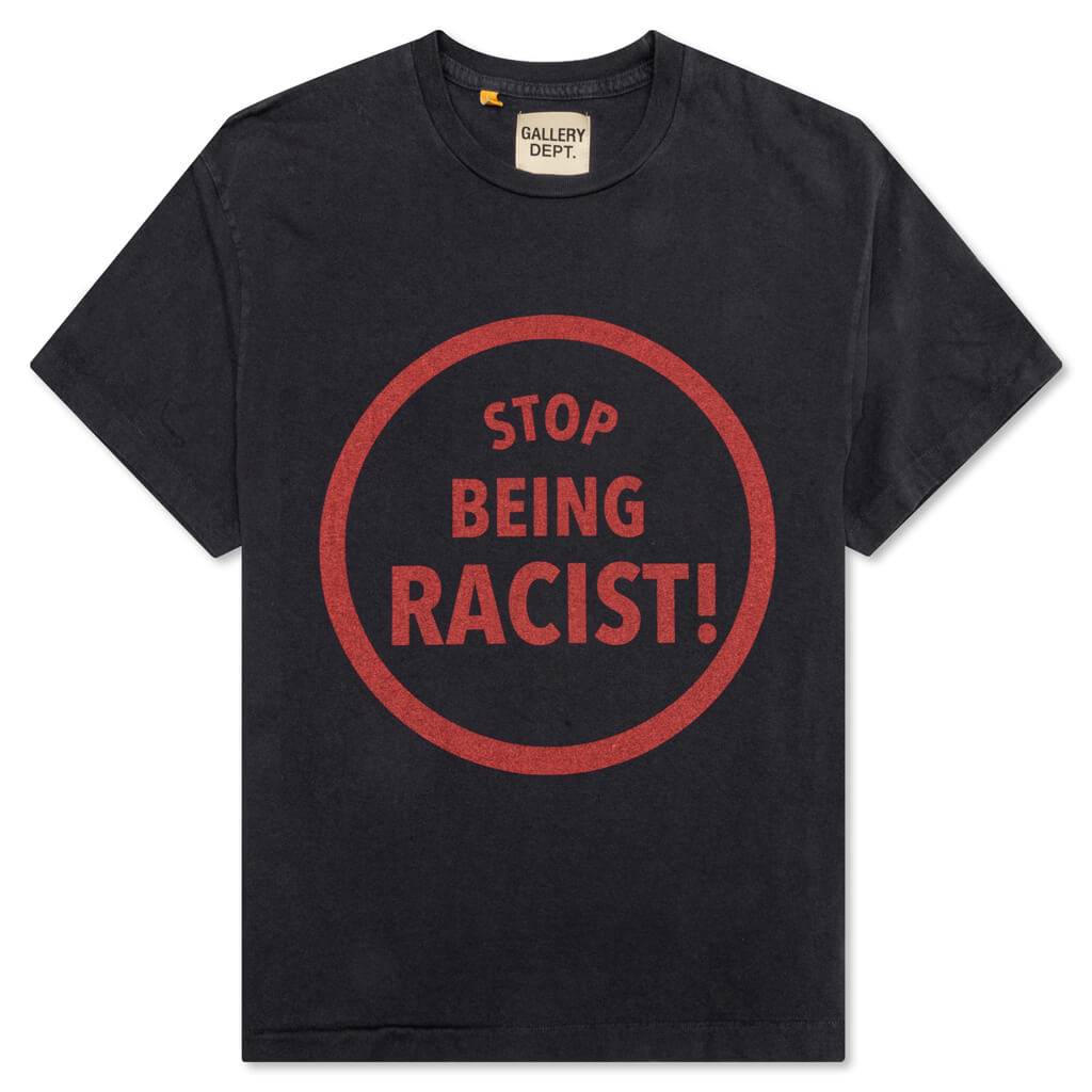 Stop Being Racist Tee - Black – Feature